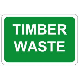 Timber Waste Sign