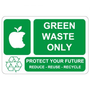 Green Waste Only Sign
