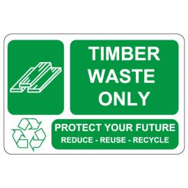 Timber Waste Only Sign